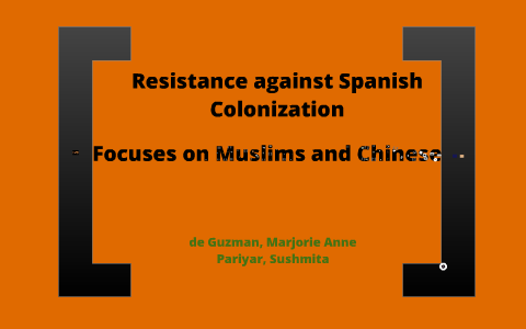 resistance against spanish colonization focuses on muslims and chinese ...
