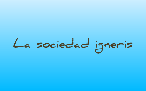 Igneris by jessica rivera on Prezi