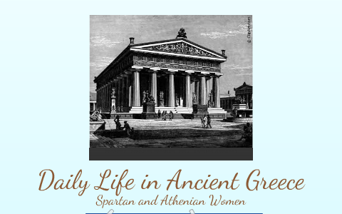 Daily Life in Ancient Greece by Ragna + Maria on Prezi
