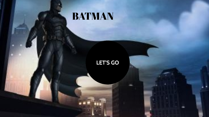 Batman Profile Slide Deck by Eva T on Prezi