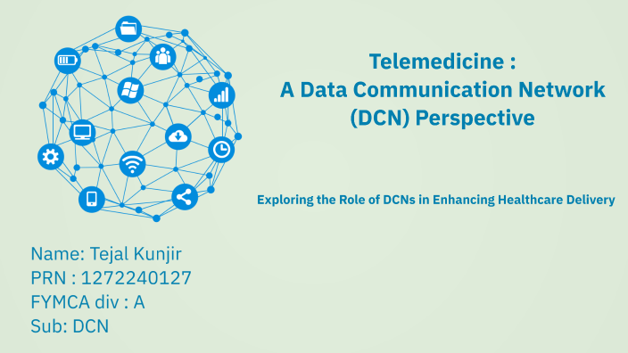 Telemedicine - A Data Communication Network (DCN) Perspective by TEJ K ...