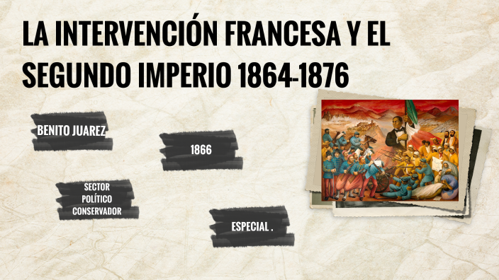 La intervención Francesa y el Segundo Imperio by flor Díaz de la torre ...