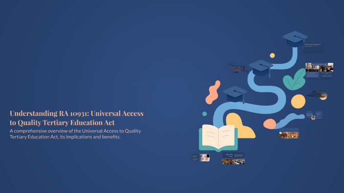 Understanding RA 10931: Universal Access to Quality Tertiary Education ...