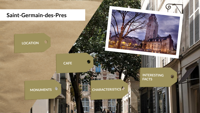 Kenneth Tran - Saint-Germain-des-Pres by Kenneth Tran on Prezi