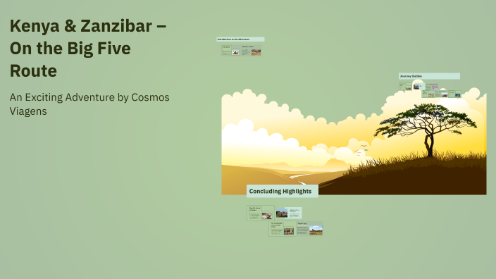 Kenya & Zanzibar – On the Big Five Route by catarina falcao on Prezi