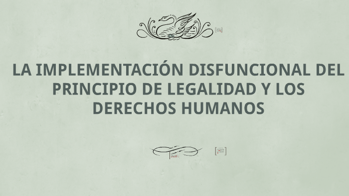LA IMPLEMENTACIÓN DISFUNCIONAL DEL PRINCIPIO DE LEGALIDAD Y by gustavo ...