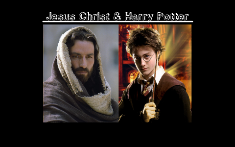 Jesus Christ and Harry Potter by Laura Armenian on Prezi