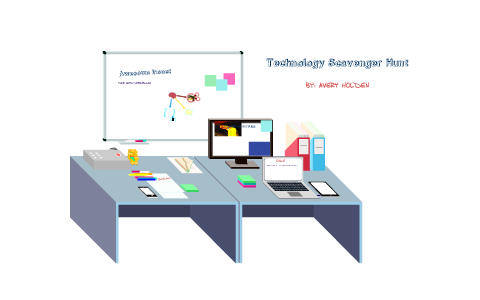Technology Scavenger Hunt by Avery Holden on Prezi