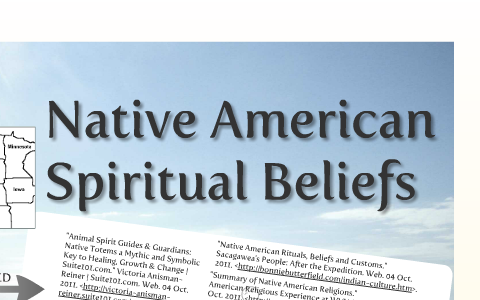 Native American Spiritual Beliefs by Emily Larson on Prezi