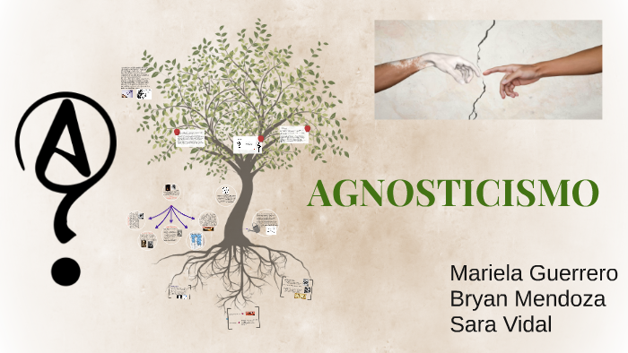 AGNOSTICISMO by sara vidal on Prezi