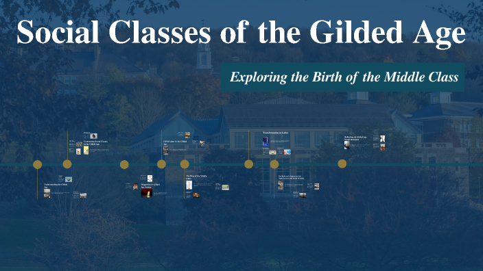 Social Classes of the Gilded Age by Wendy Mccarter on Prezi