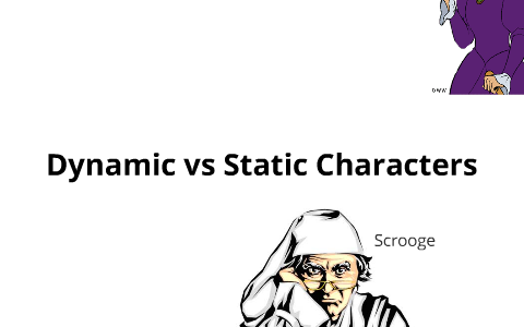 Dynamic vs Static Characters by Jennifer Sherman