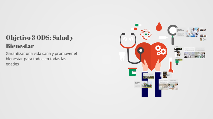 Objetivo 3 ODS: Salud y Bienestar by RAFAEL PEREZ on Prezi