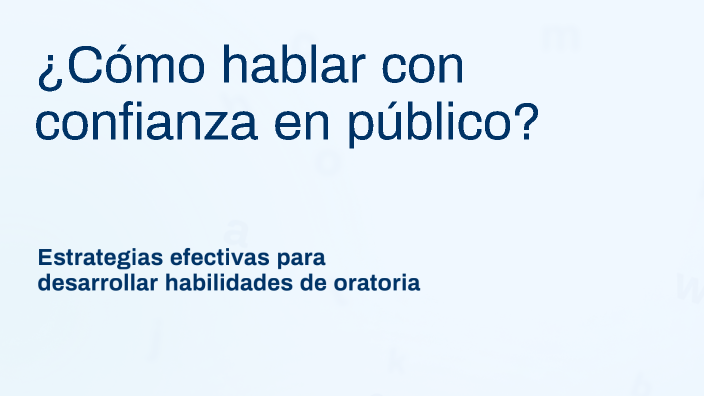¿Cómo hablar con confianza en público? by Nidal Shehadeh Sanz on Prezi