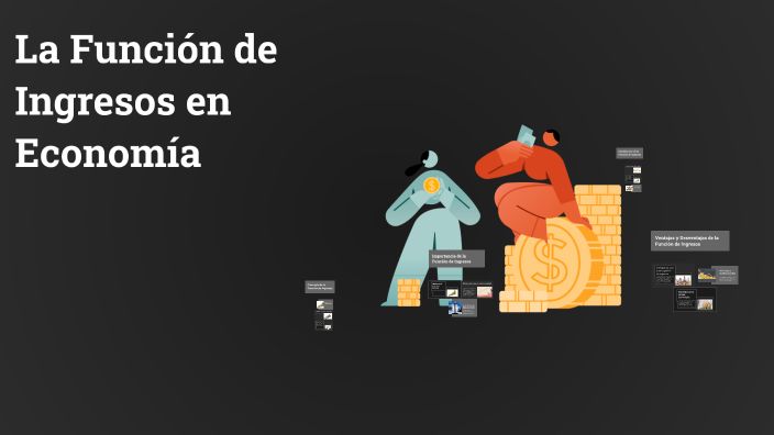 La Función de Ingresos en Economía by Sebastian Garzón on Prezi
