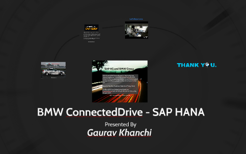 BMW ConnectedDrive System - SAP HANA by Gaurav Khanchi on Prezi
