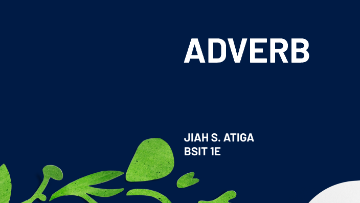Title: "Exploring Adverbs in English" by Jiah Sedaya Atiga on Prezi