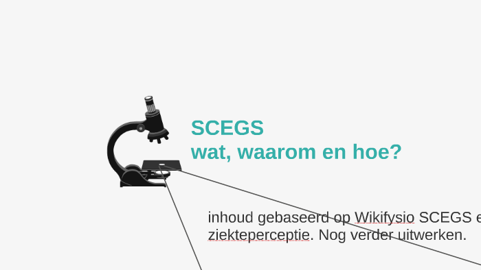 SCEGS: wat, waarom en hoe? by Evelien Kinds on Prezi