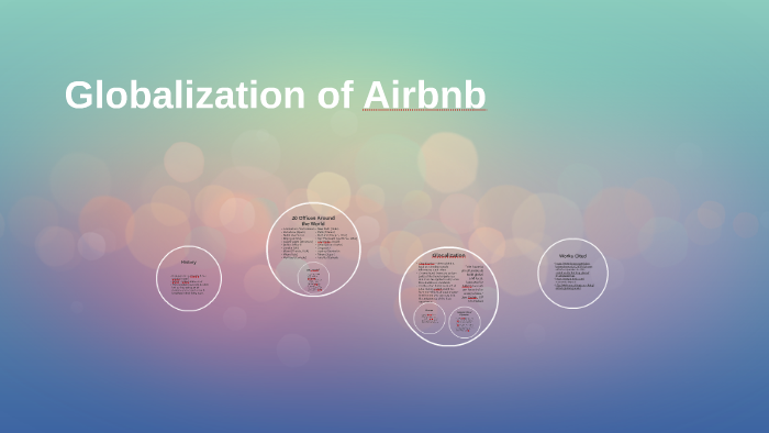 Globalization of Airbnb by Yer Xiong on Prezi