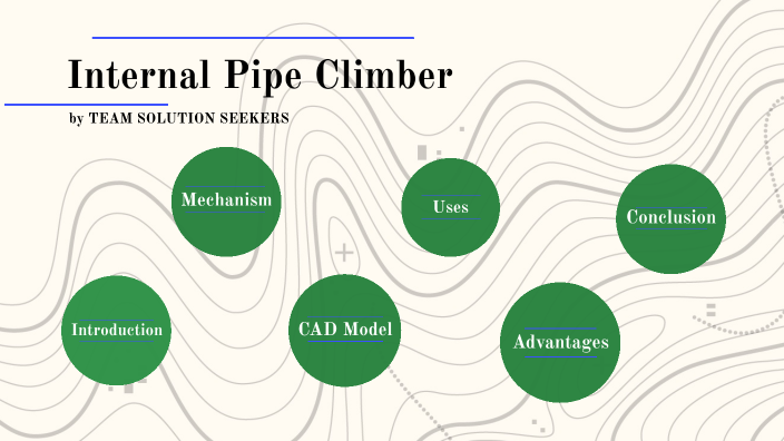 Internal Pipe Climber by Neha naumankhan on Prezi