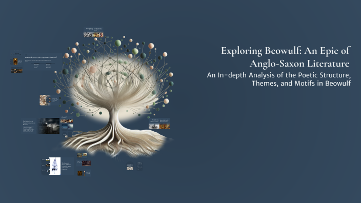 Exploring Beowulf: An Epic of Anglo-Saxon Literature by Brandon Muri on Prezi