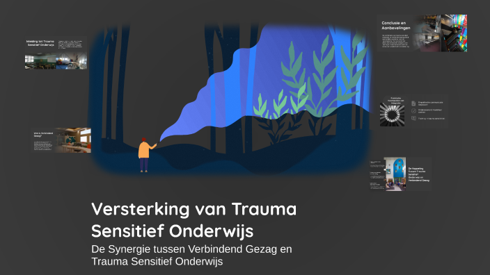 Versterking van Trauma Sensitief Onderwijs by renske de bruijn on Prezi
