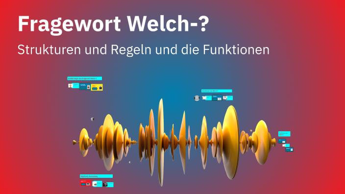 Fragewort Welch-? by yoyo Zaher on Prezi