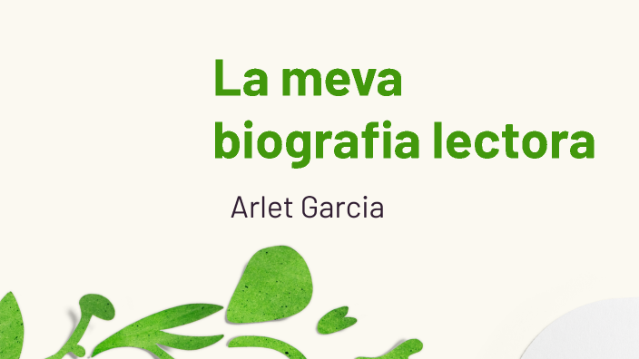 La meva biografia lectora by Arlet garcia on Prezi
