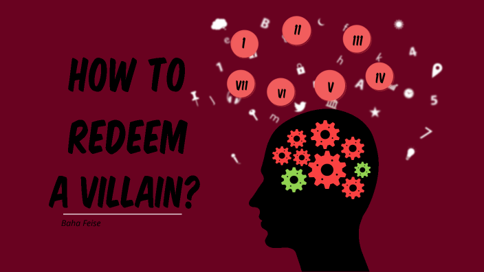How to redeem a Villain by Jason Feise on Prezi