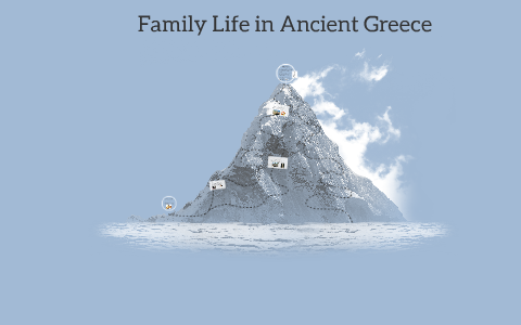 Family Life in Ancient Greece by Alexis Walther on Prezi