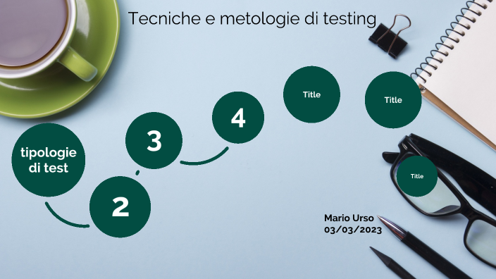 tecniche e metodologie di testing by Mario on Prezi