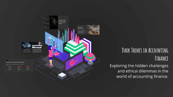 Dark Themes in Accounting Finance by Play and read on Prezi