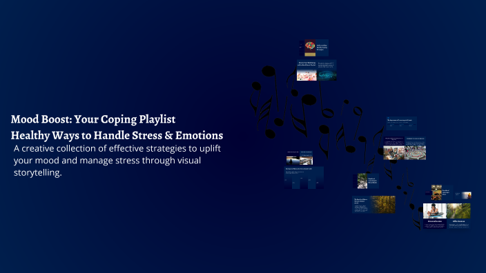Mood Boost Playlist: Healthy Coping Strategies by Rinat Cherenkov on Prezi