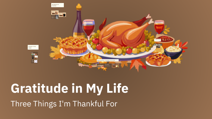 Gratitude in My Life by Benjamin Emond on Prezi