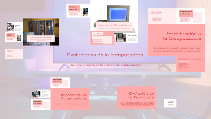 Evoluciones de la computadora by melissa zaña on Prezi