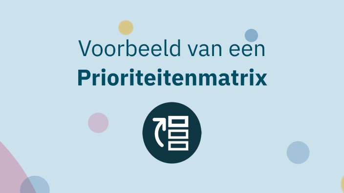 Voorbeeld van een prioriteitenmatrix by KU Leuven Stuvo on Prezi