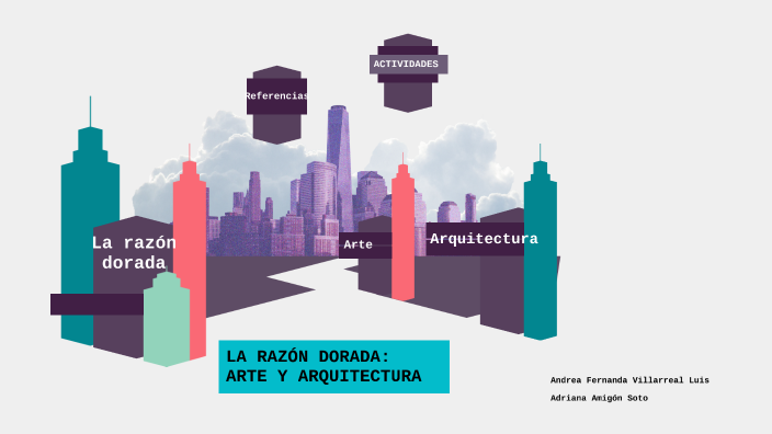 Razón dorada en el arte y la arquitectura by Adriana Amigon on Prezi