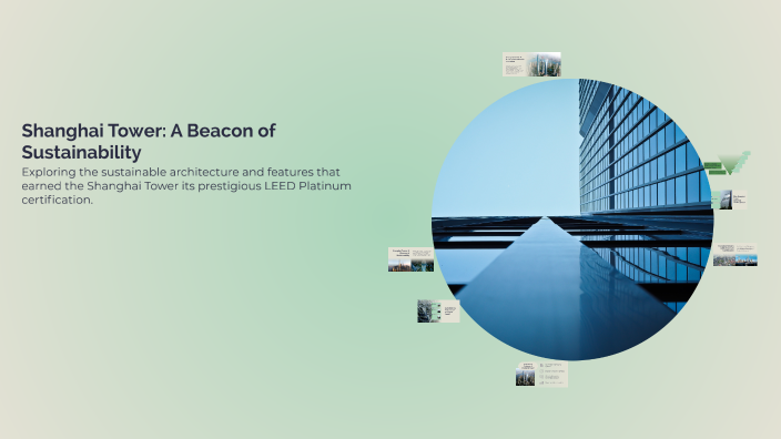 Shanghai Tower: A Beacon of Sustainability by Lamya A on Prezi