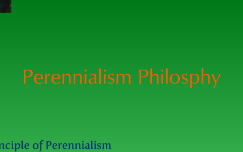 Perennialism Philosophy by Barbara Solee on Prezi