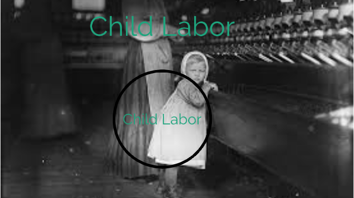Musab's Child Labor Presentation by Musab Nur on Prezi