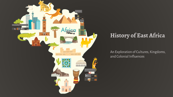 History of East Africa by Stephen Johnson on Prezi