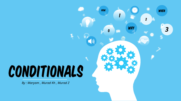 conditionals by Maryam Guliyeva on Prezi