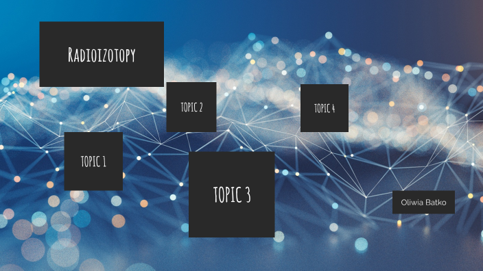 Radioizotopy w otoczeniu człowieka by Oliwia Batko on Prezi