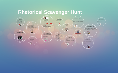 Rhetorical Scavenger Hunt by Gabrielle Bueschel on Prezi
