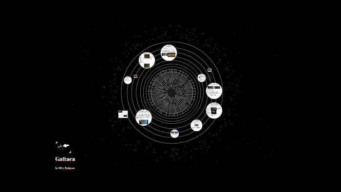 Gattaca by riley hodgson on Prezi