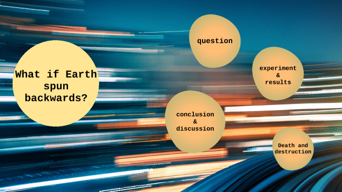 Simulation of a reverse spin Earth by NICOLETTA ALONZI on Prezi