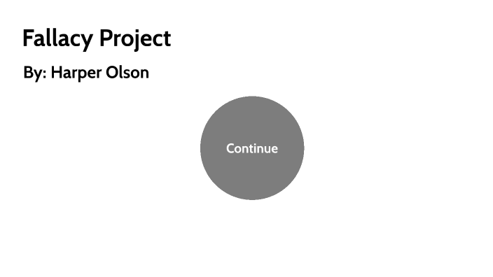 Fallacy project Pt. 4 - Harper Olson by Harper Olson on Prezi