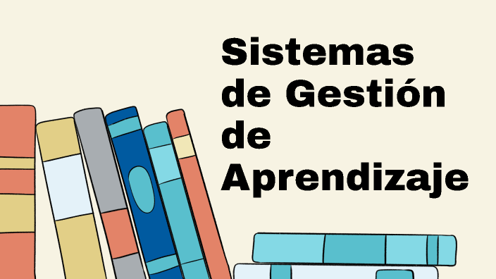 Sistemas de Gestión de Aprendizaje by daniela ronquillo on Prezi