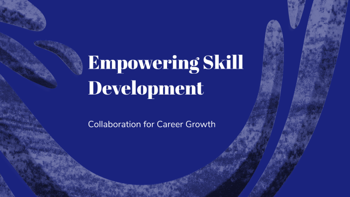 Empowering Skill Development by chaitanya P on Prezi