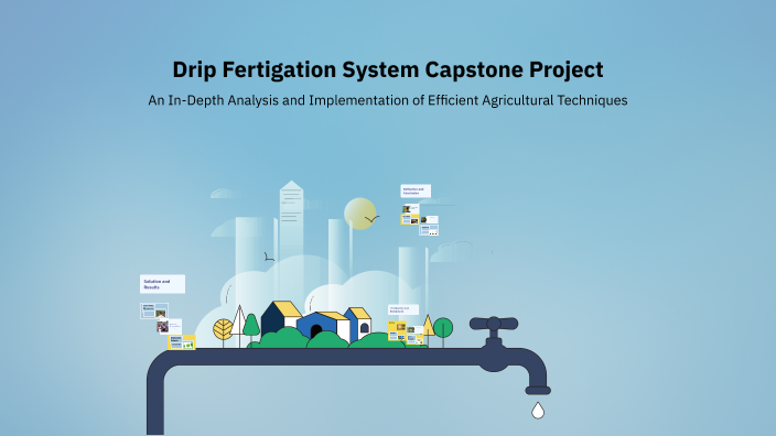Drip Fertigation System Capstone Project by Navin Kumar on Prezi